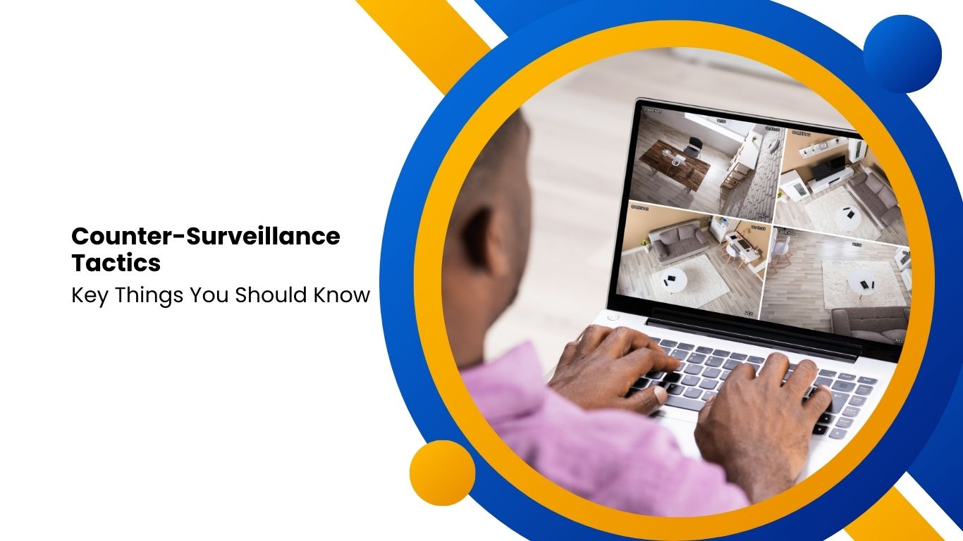 What Is Counter-Surveillance? 5 Key Tactics Explained